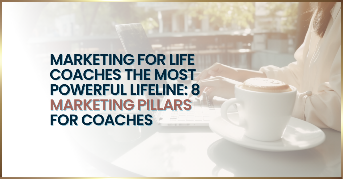 Marketing for Life Coaches The Most Powerful Lifeline: 8 Marketing ...
